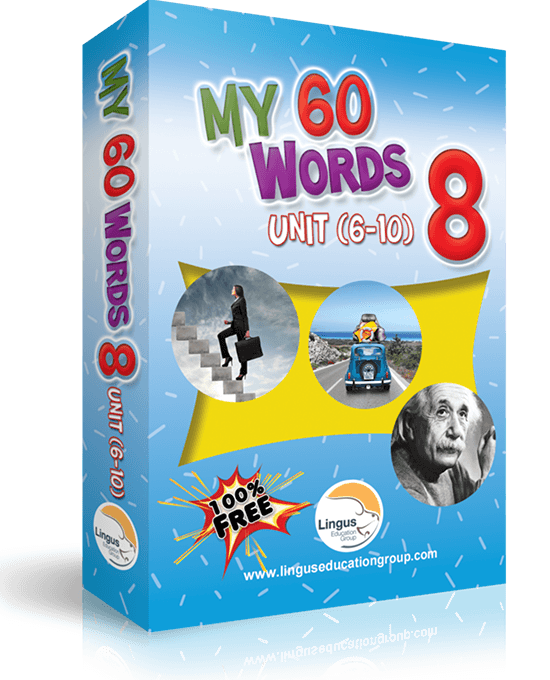 My 60 Words – 8 (Unit 6-10) | Lingus Education Group